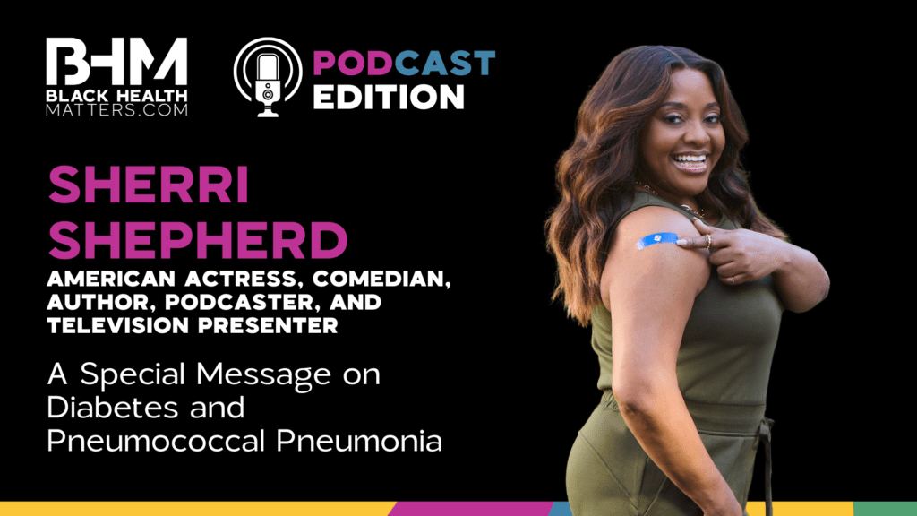 Sherri Shepherd On Diabetes and Pneumococcal Pneumonia - Black Health ...